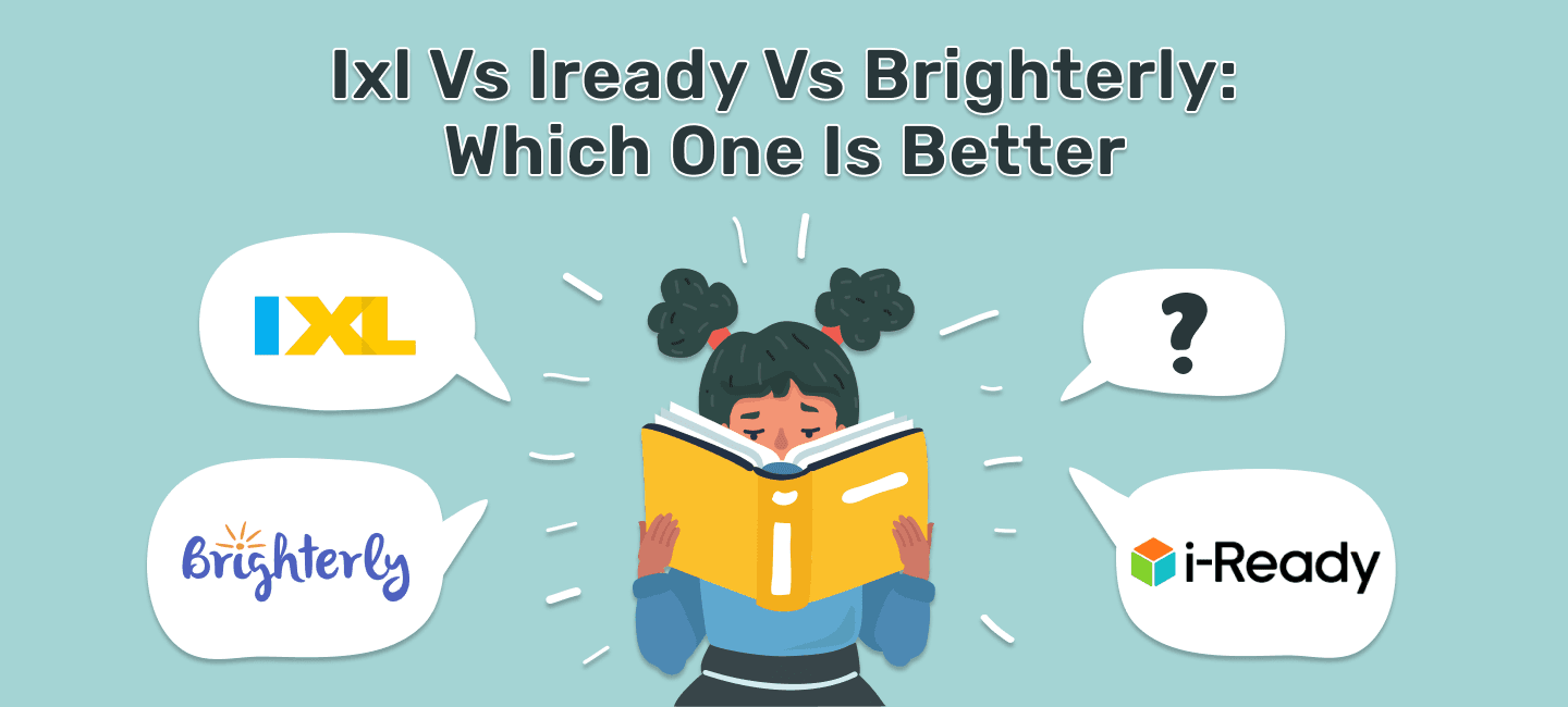 IXL vs iReady vs Brighterly: which one is better for 2026?