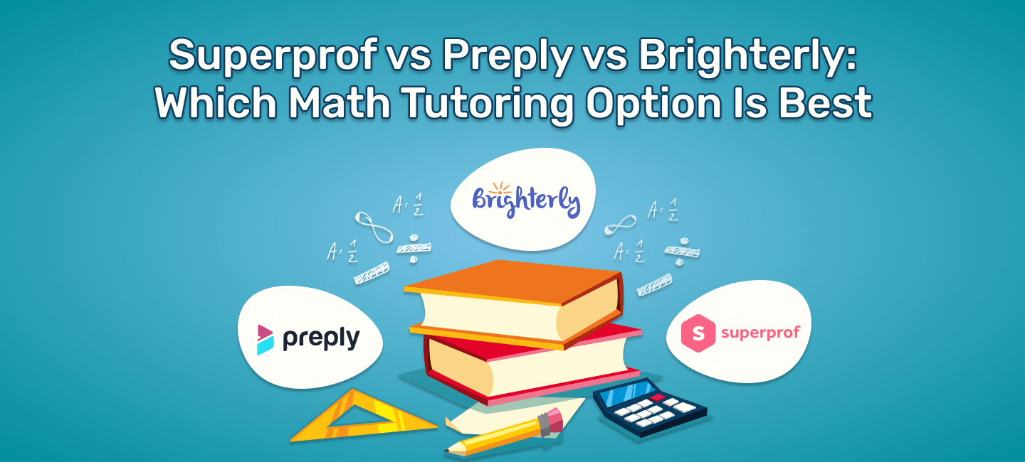 Superprof vs Preply vs Brighterly: Which Math Tutoring Option Is Best ...