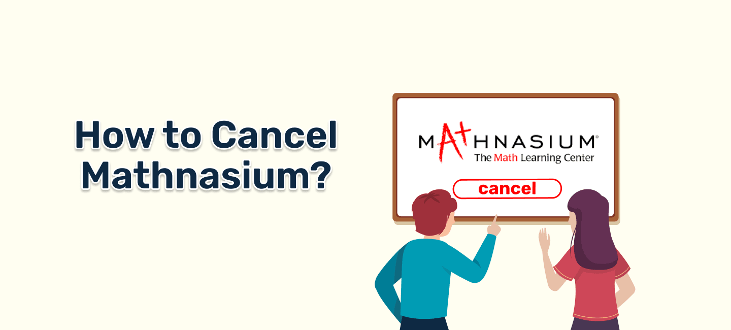 How to Cancel Mathnasium in 2025