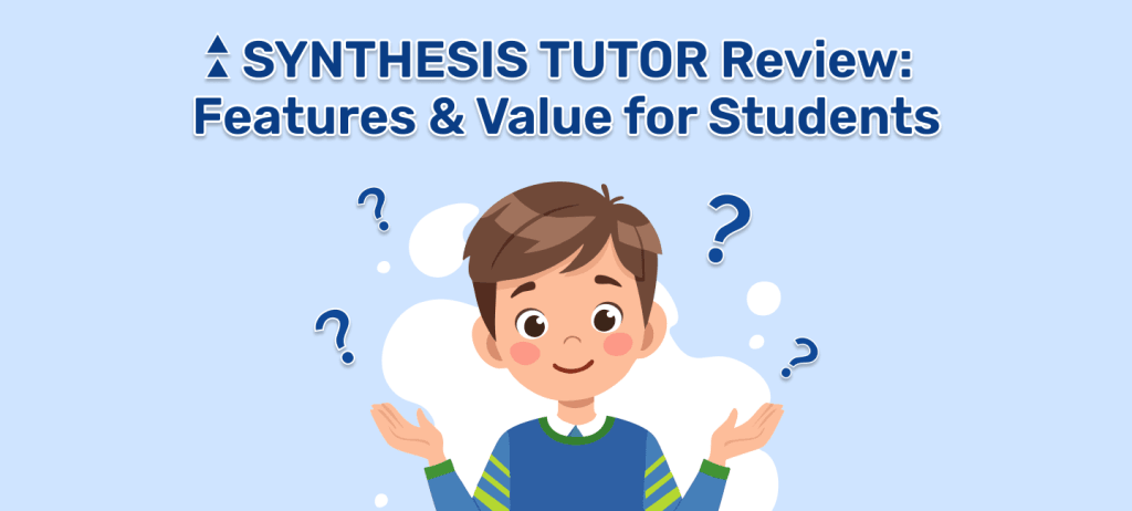 Synthesis Tutor Review: Features and Value for Students