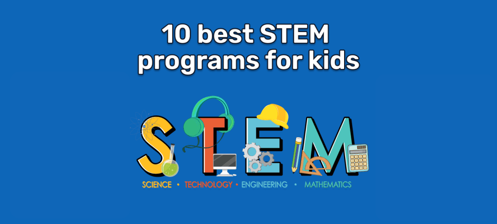 10 STEM programs for kids in 2026
