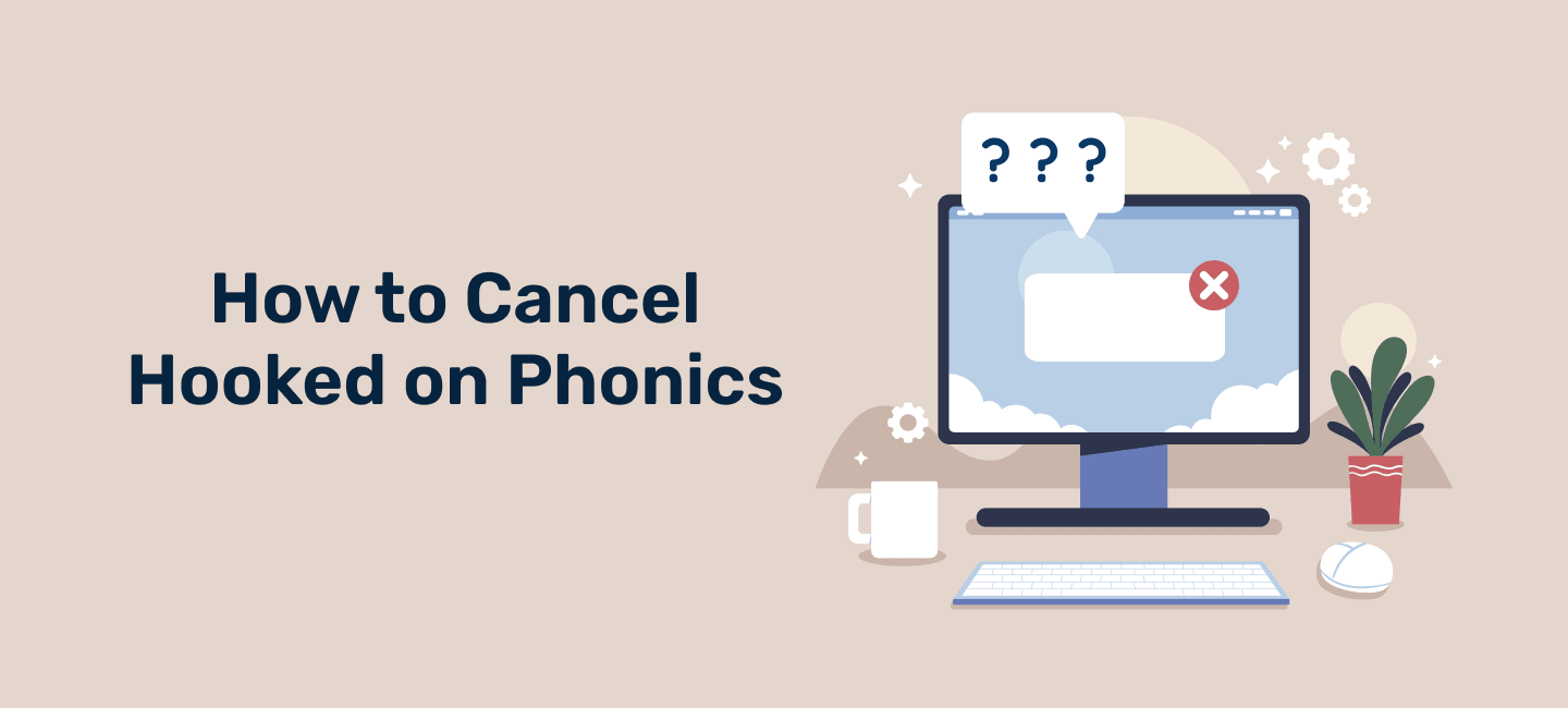 How to Cancel Hooked on Phonics: Complete Guide